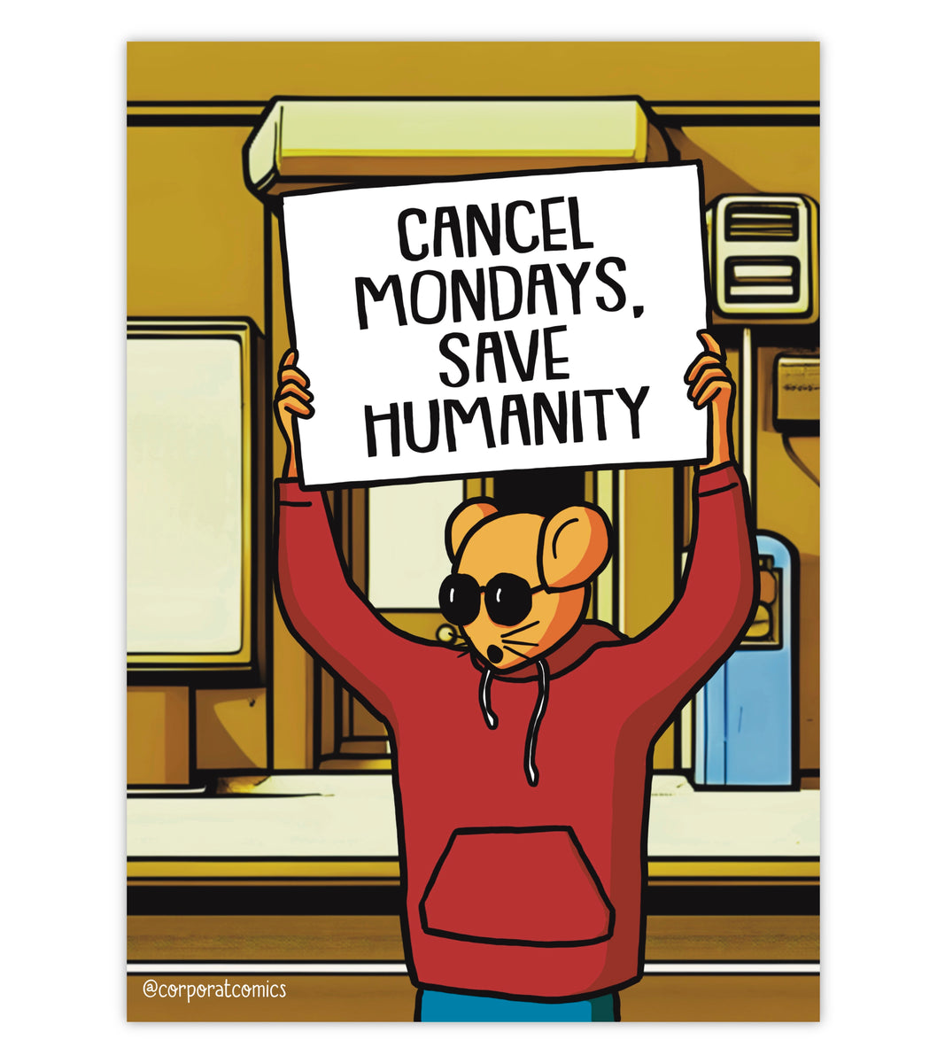 Cancel Mondays - Poster (Desk / Wall) – Corporat Comics